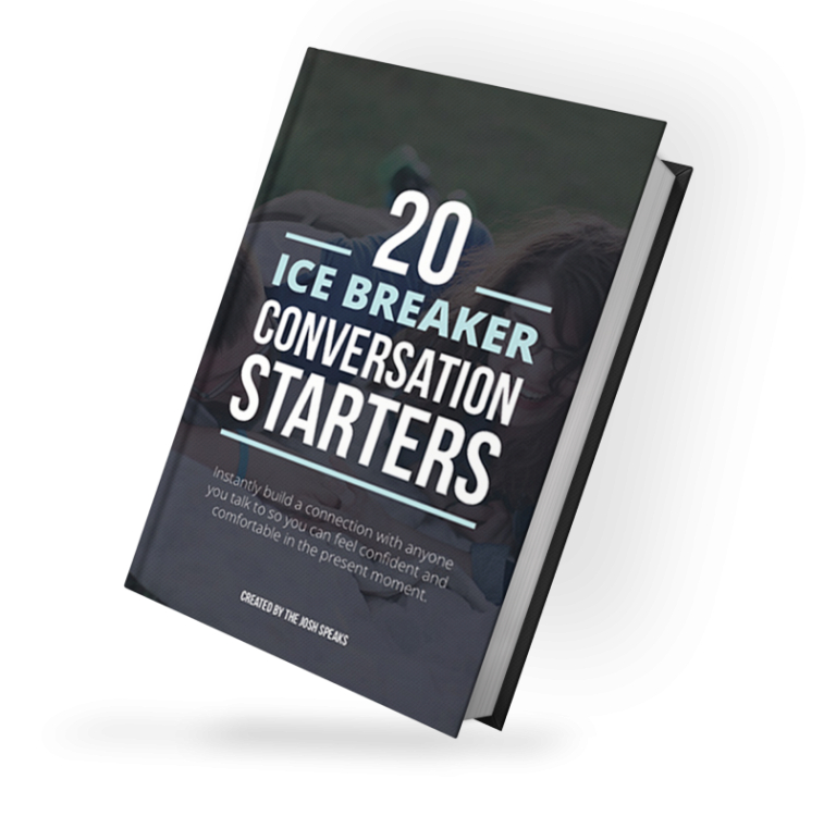20 Ice Breaker Conversation Starters - FREE GUIDE - The Josh Speaks